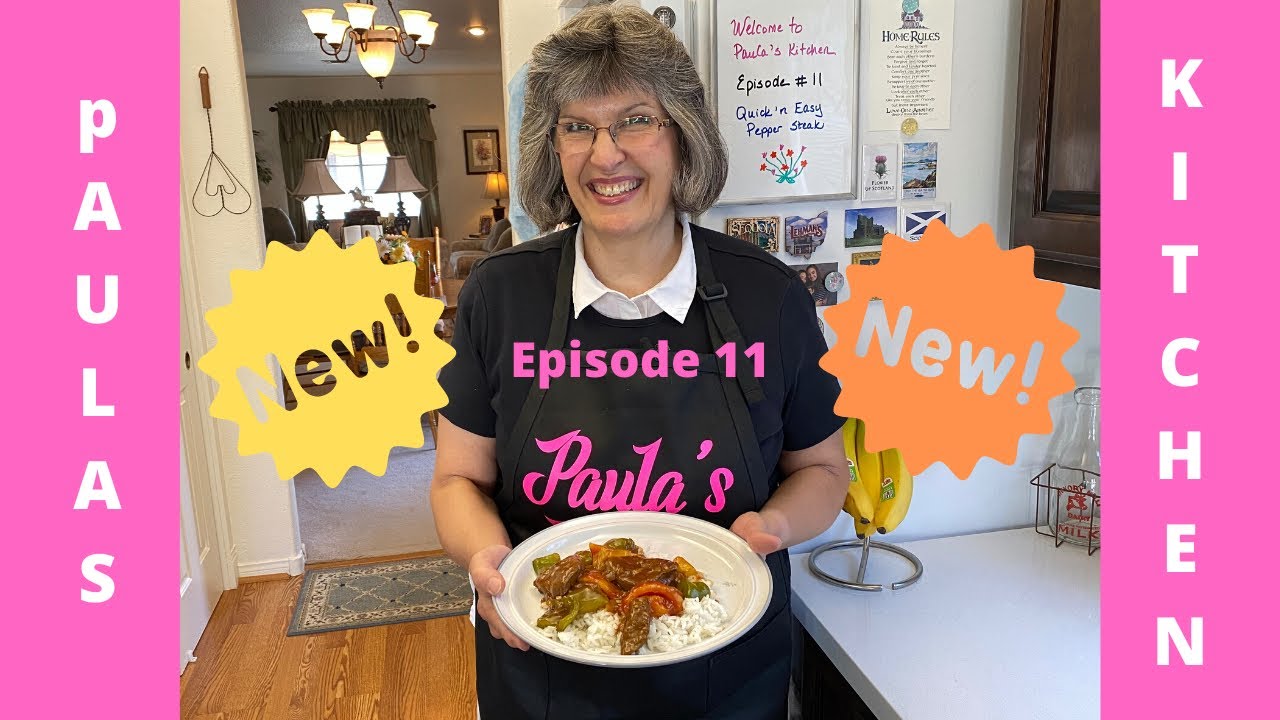 Paula's Kitchen Episode 11: Quick & Easy Pepper Steak - YouTube
