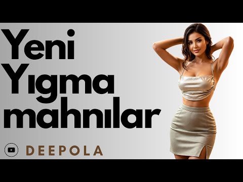 Yep Yeni  Yığma Mahnılar 2025 (Deephouse)