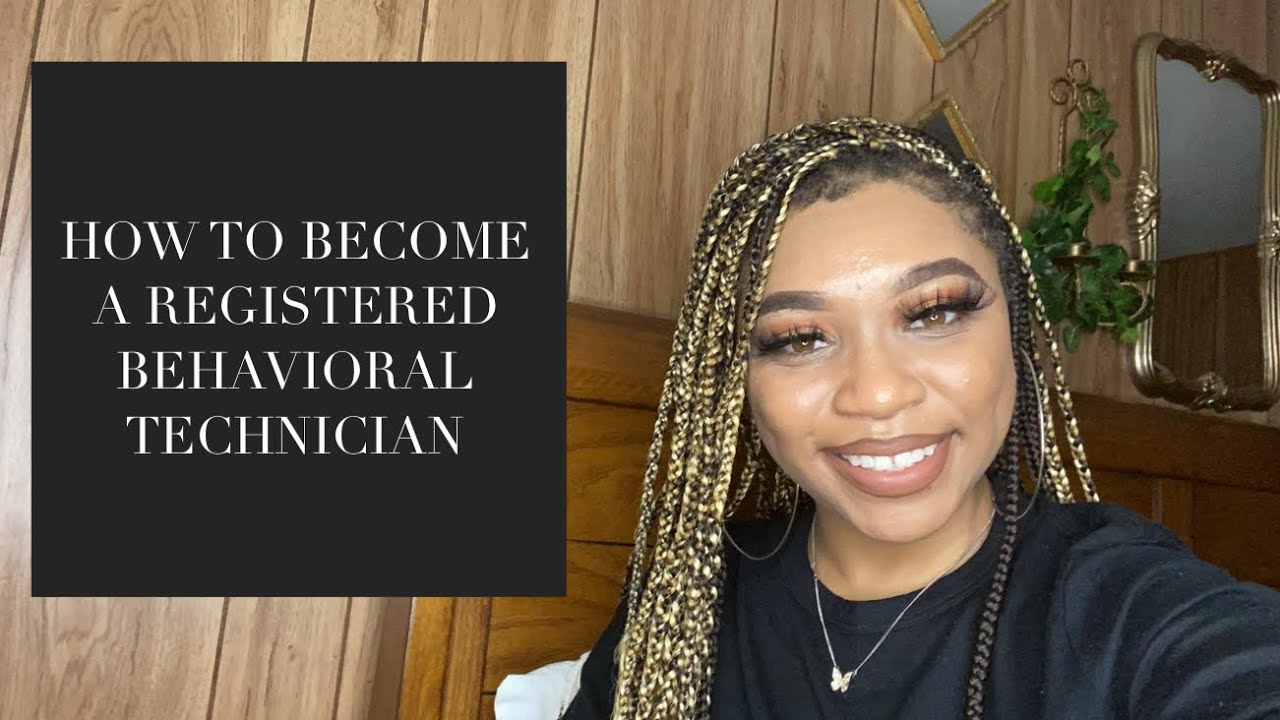 HOW TO BECOME A REGISTERED BEHAVIORAL TECHNICIAN (RBT) | PAY, JOB ...