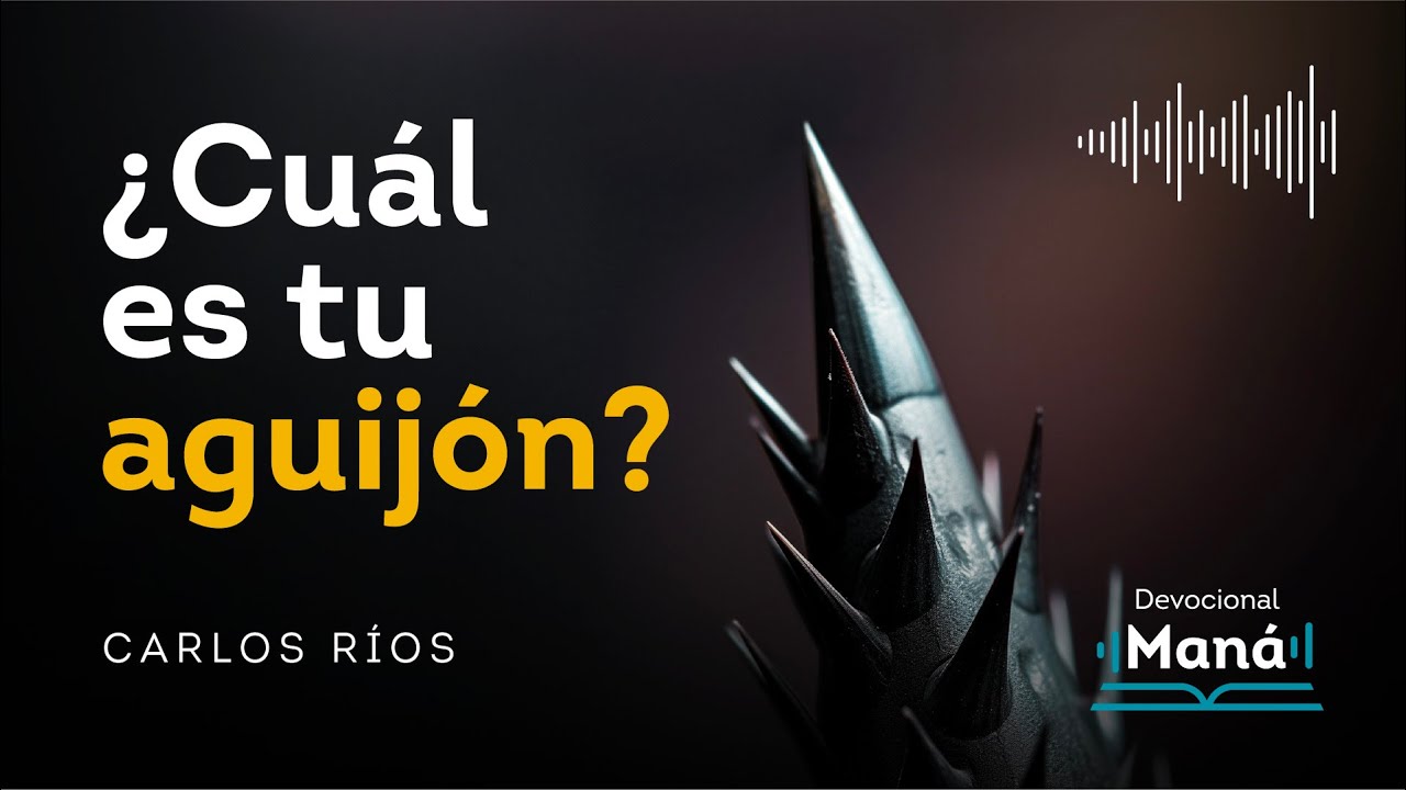 Devocional │ ¿Cuál es tu AGUIJÓN? - YouTube