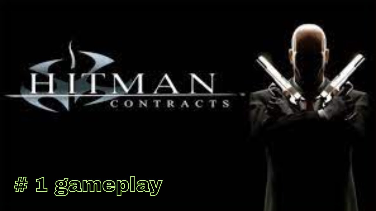 Hitman Contracts #1 gameplay - YouTube