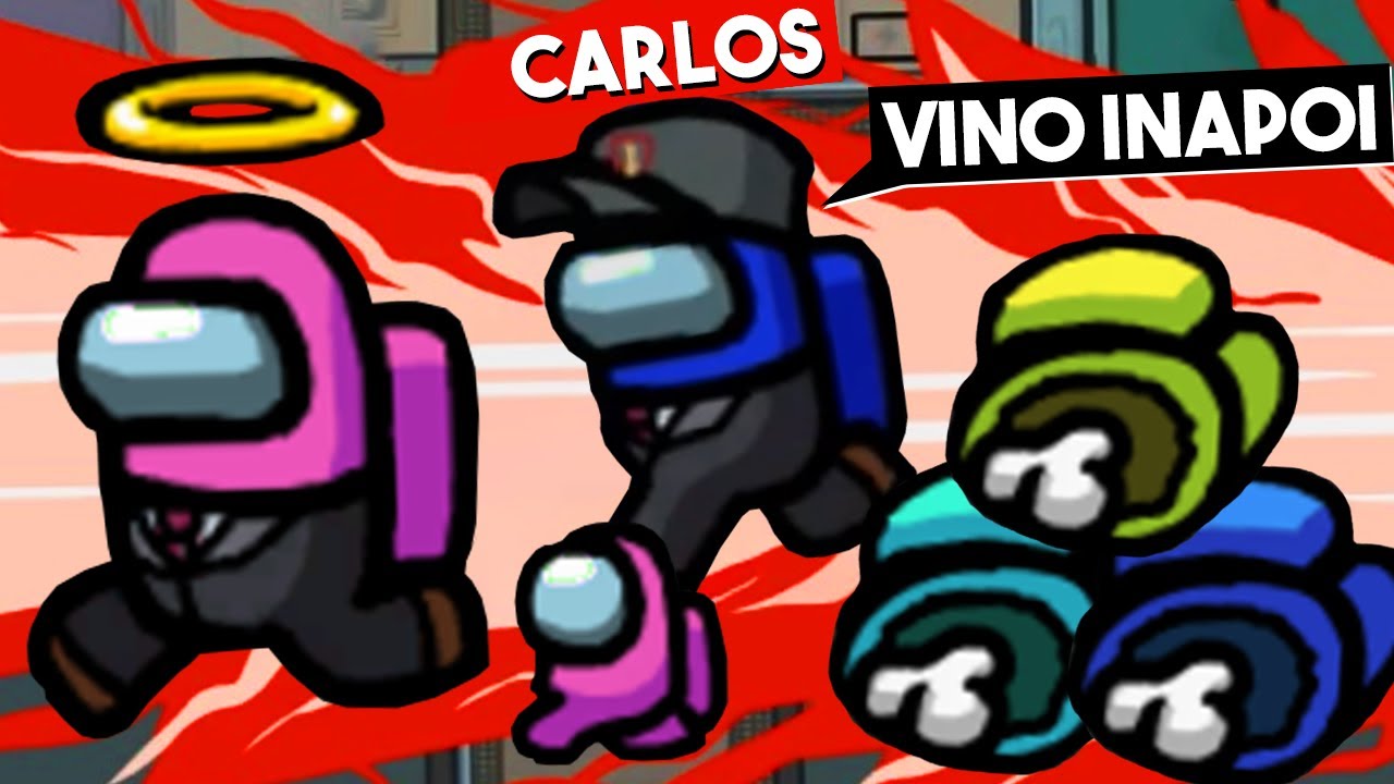 De ce MA URMARESTE CARLOS DOAR PE MINE pe Among Us??? (AJUTOR) - YouTube