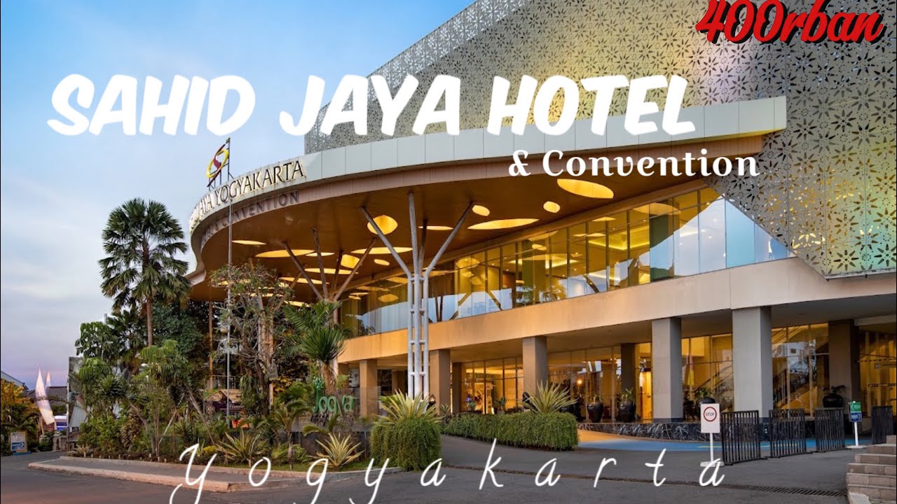 Review SAHID JAYA HOTEL & CONVENTION YOGYAKARTA - YouTube