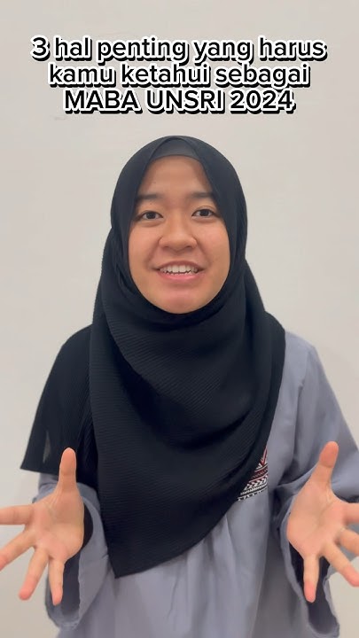3 hal penting yang harus kamu ketahui sebagai MABA UNSRI 2024!! 🗣️ - YouTube