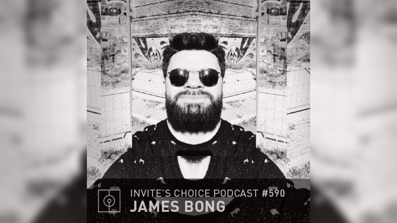 Invite's Choice Podcast 590 - James Bong - YouTube
