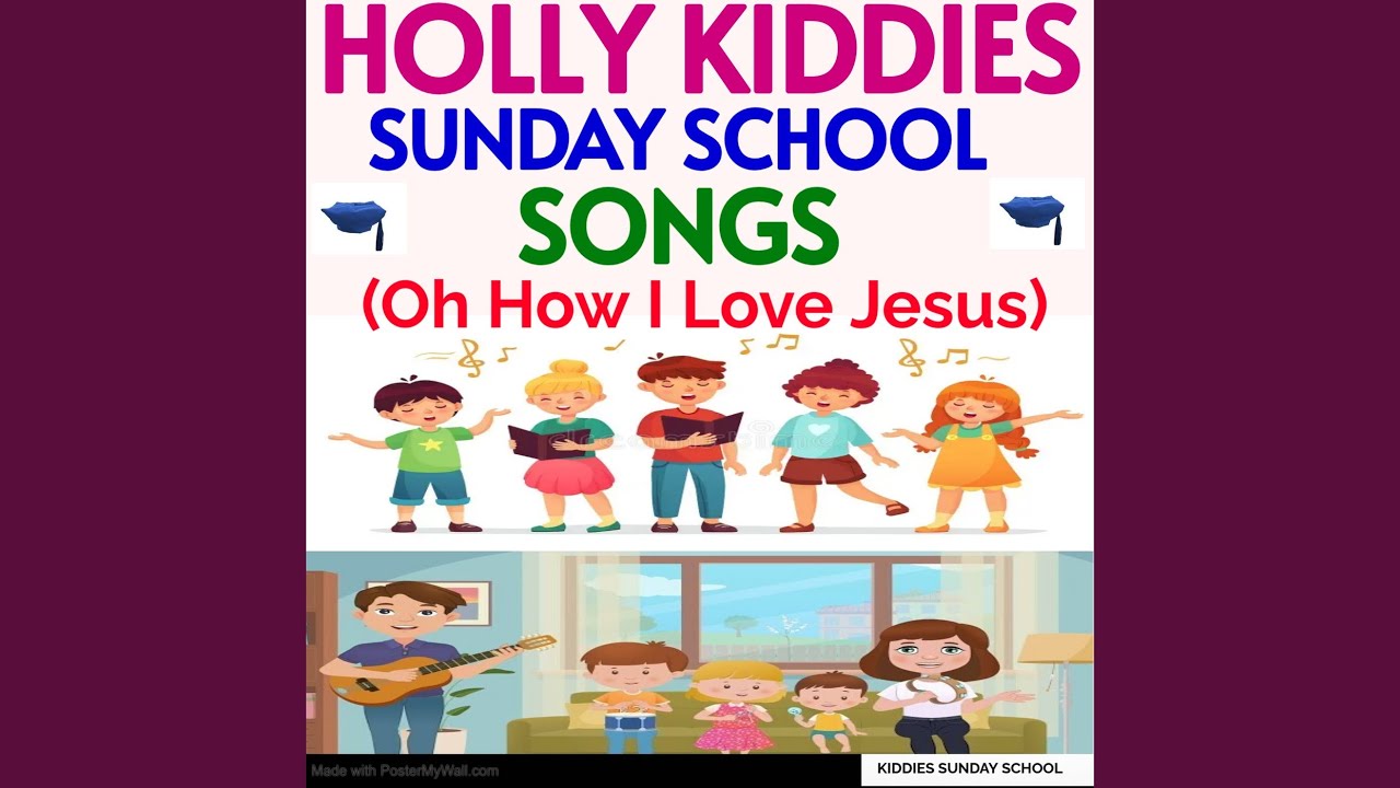 Holly Kiddies Sunday School Songs (Oh How I Love Jesus) - YouTube