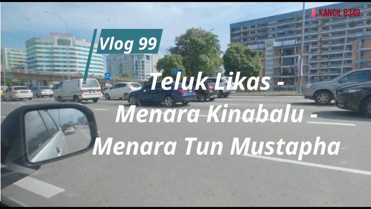 Teluk Likas - Menara Kinabalu - Menara Tun Mustapha - YouTube