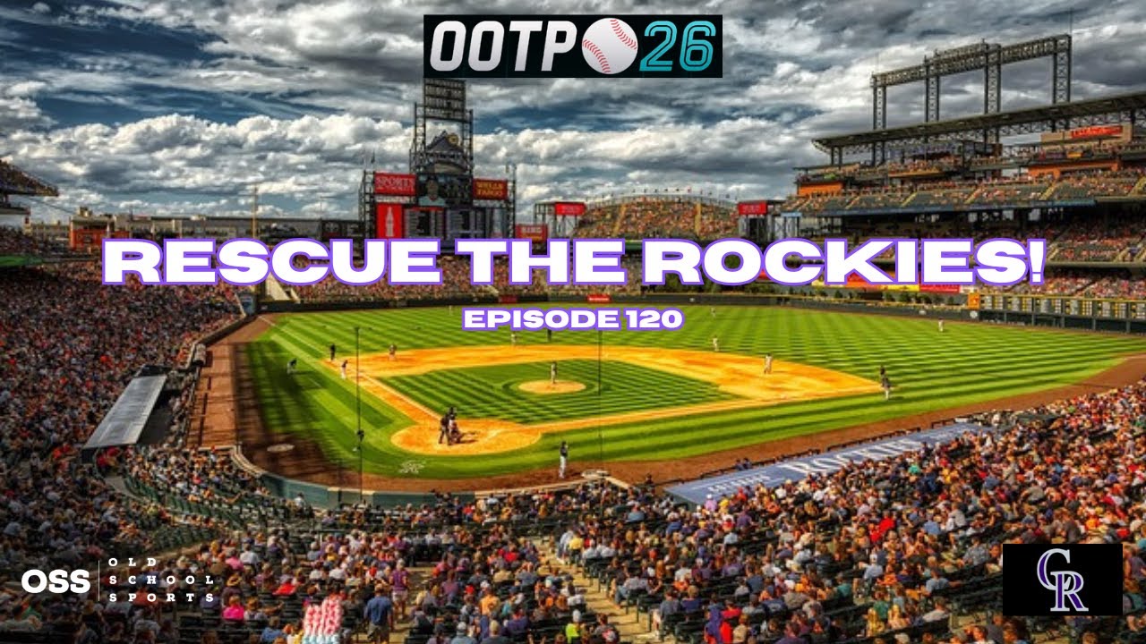 Out of the Park Baseball 26 - Rescue the Rockies (Ep 120) - YouTube
