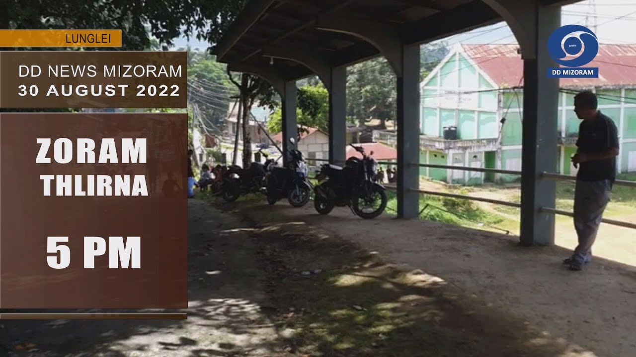 DD News Mizoram | Zoram Thlirna - District News | 30 August 2022 - YouTube