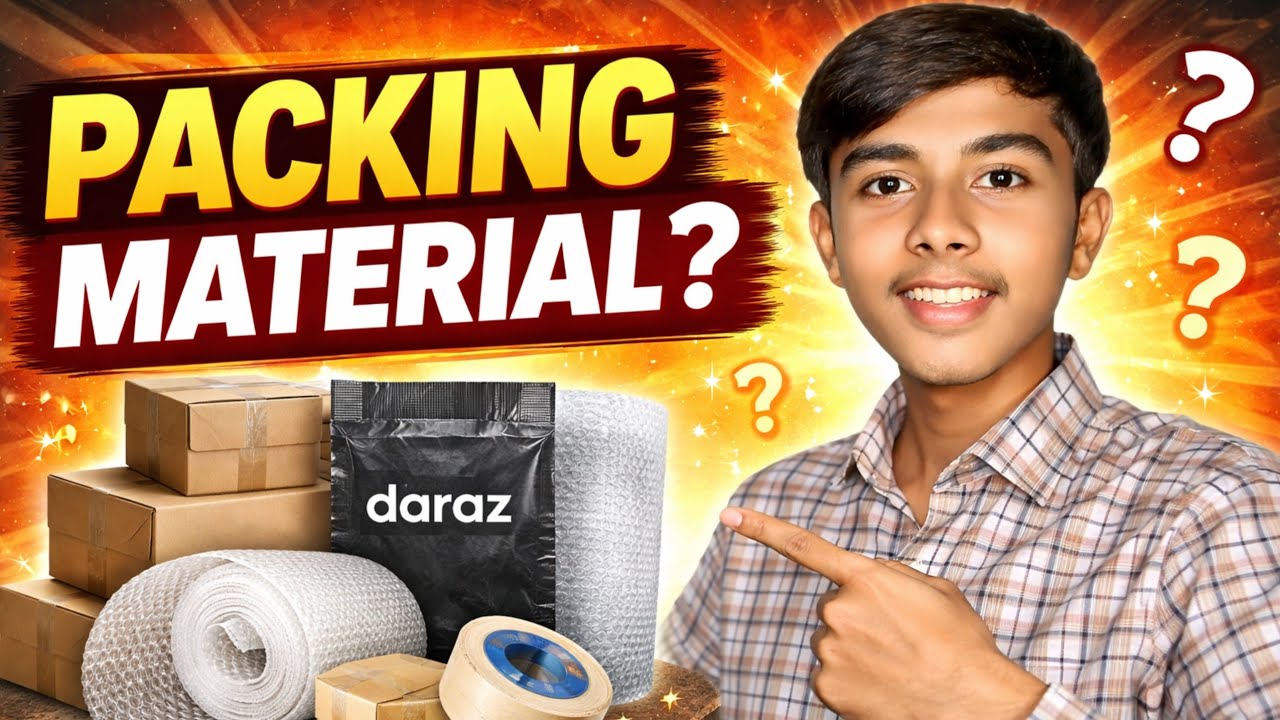 Which Packing Material Is Best for Daraz Sellers? (Complete Guide ...