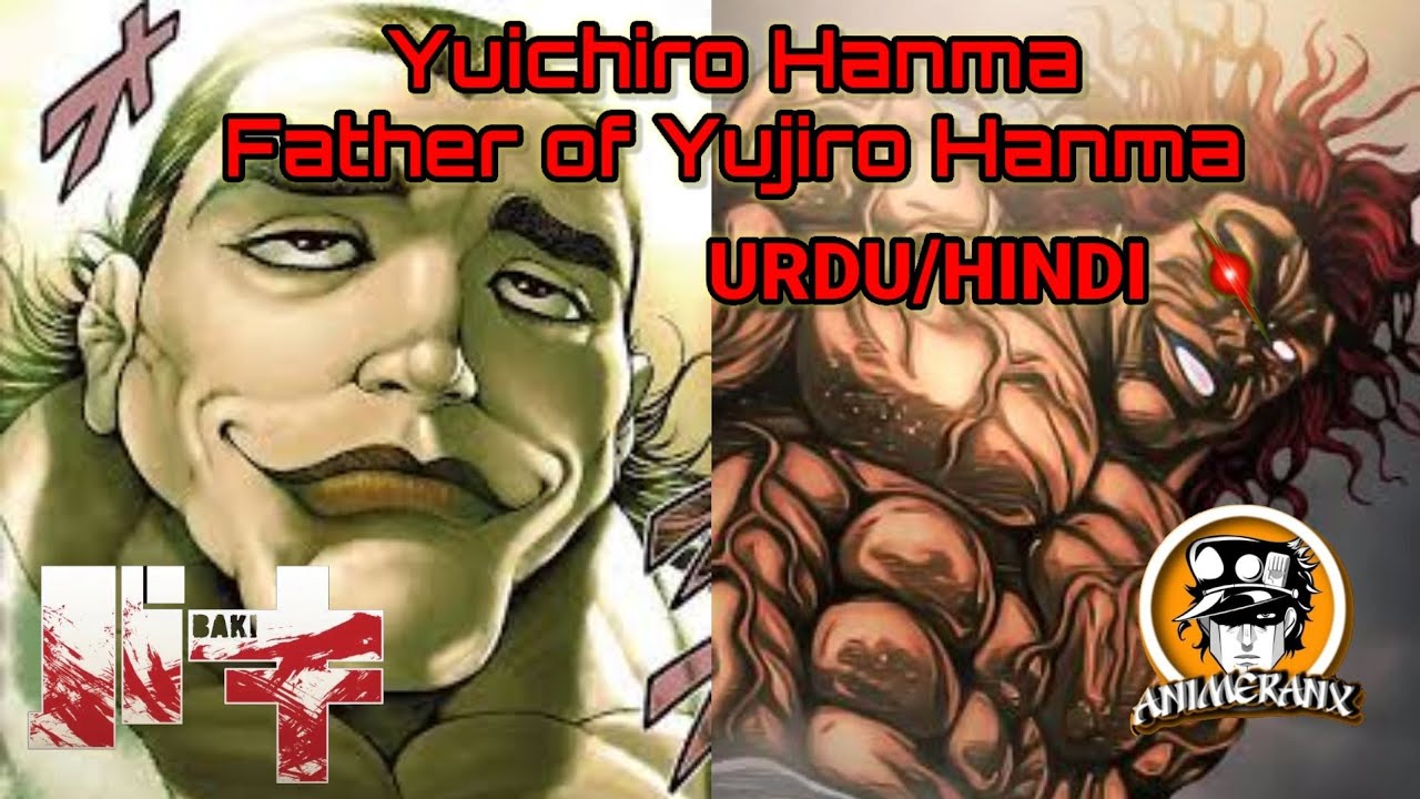 Yuichiro Hanma - Father of Yujiro Hanma explained in Urdu/Hindi by ...