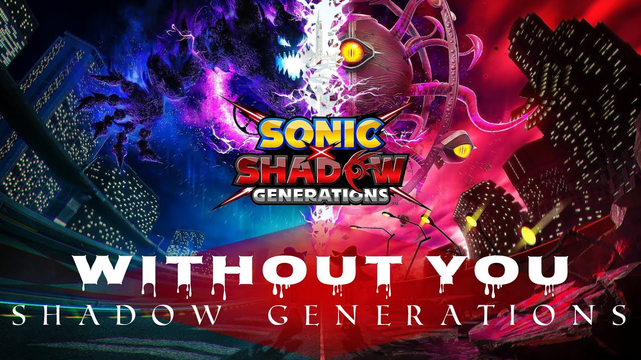 WITHOUT YOU | Sonic X Shadow Generations Oficial Soundtrack - YouTube