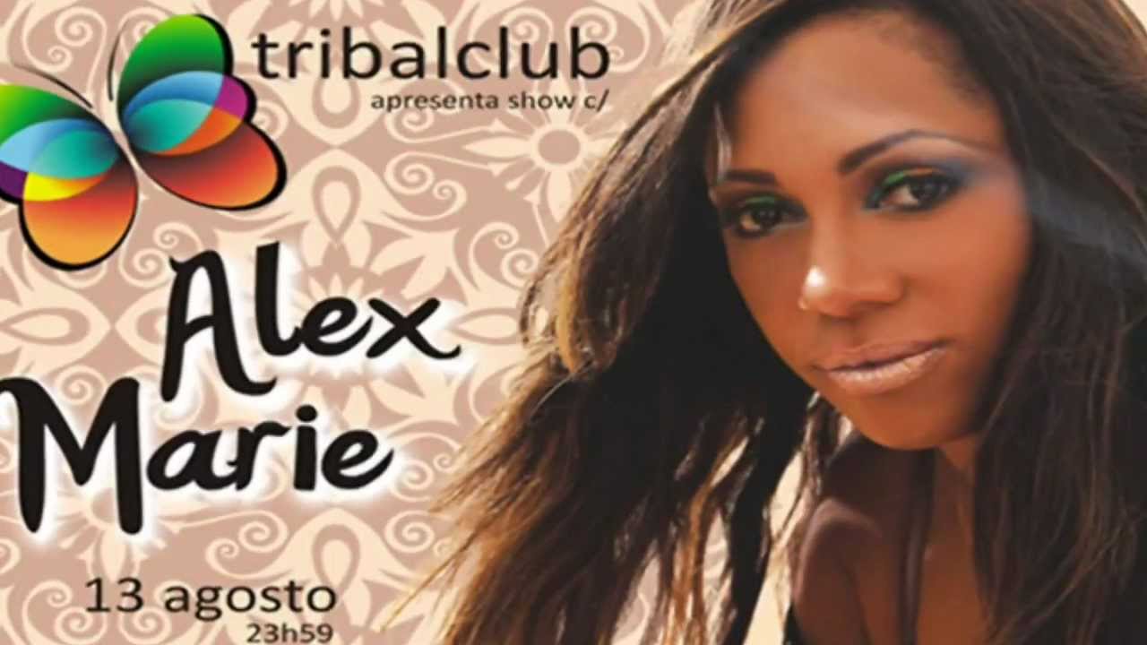 SHOW COM ALEX MARIE - TRIBAL CLUB 13/08/2011 - YouTube