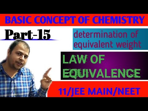 PART-15|LAW OF EQUIVALENCE|DETRMINATION OF EQUIVALENT WEIGHT|BASIC ...