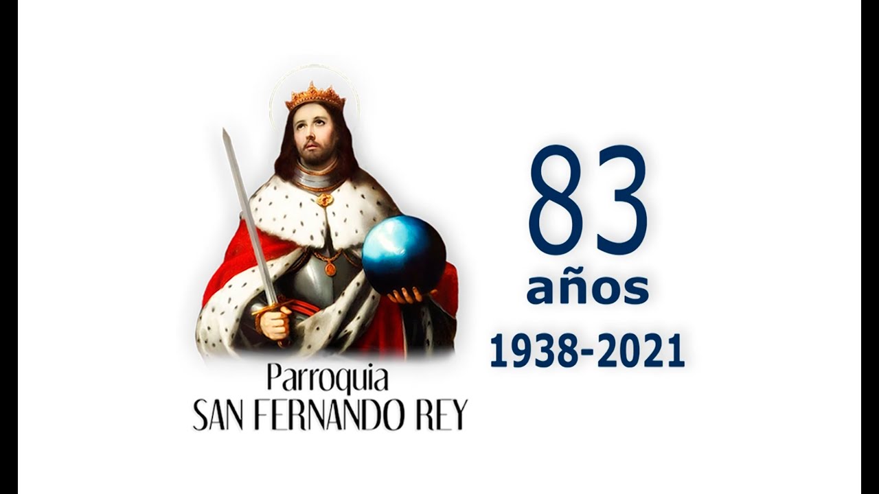 Video Parroquia San Fernando Rey 83 años - YouTube