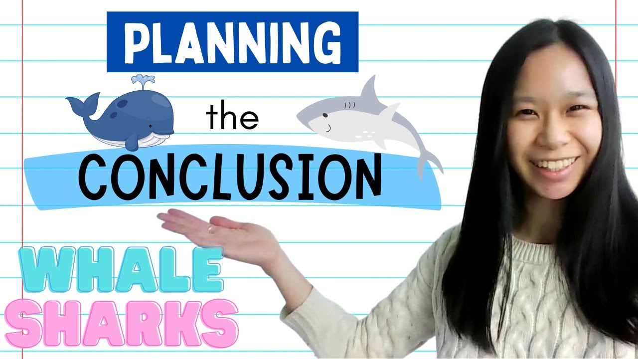 Informative Writing for Kids | 6. PLANNING the Conclusion - Whale ...