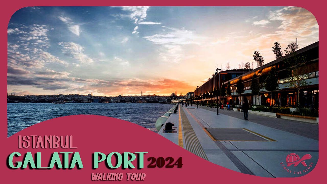 Galata Port 2024 - istanbul - YouTube