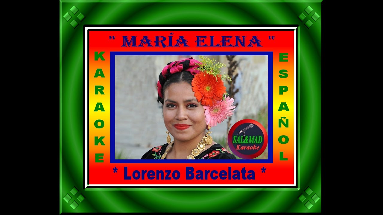MARÍA ELENA - KARAOKE – ESPAÑOL - (LORENZO BARCELATA) - YouTube