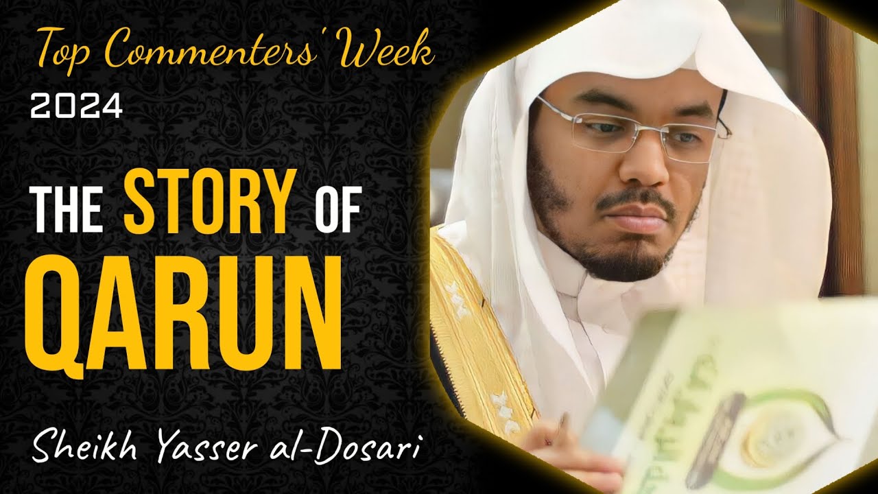 Maqam AJAM | The Story of Qarun | TCW-2024 | Sheikh Yasser al-Dosari ...
