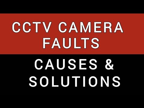 CCTV CAMERA FAULTS CAUSES & SOLUTIONS - YouTube