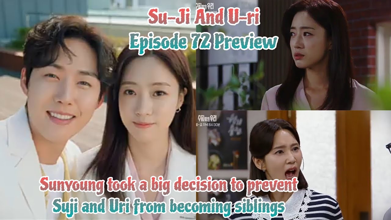 Sunyoung took a big decision to prevent Suji and .. | Episode 72 Preview | Su-Ji And U-ri 수지맞은 ...