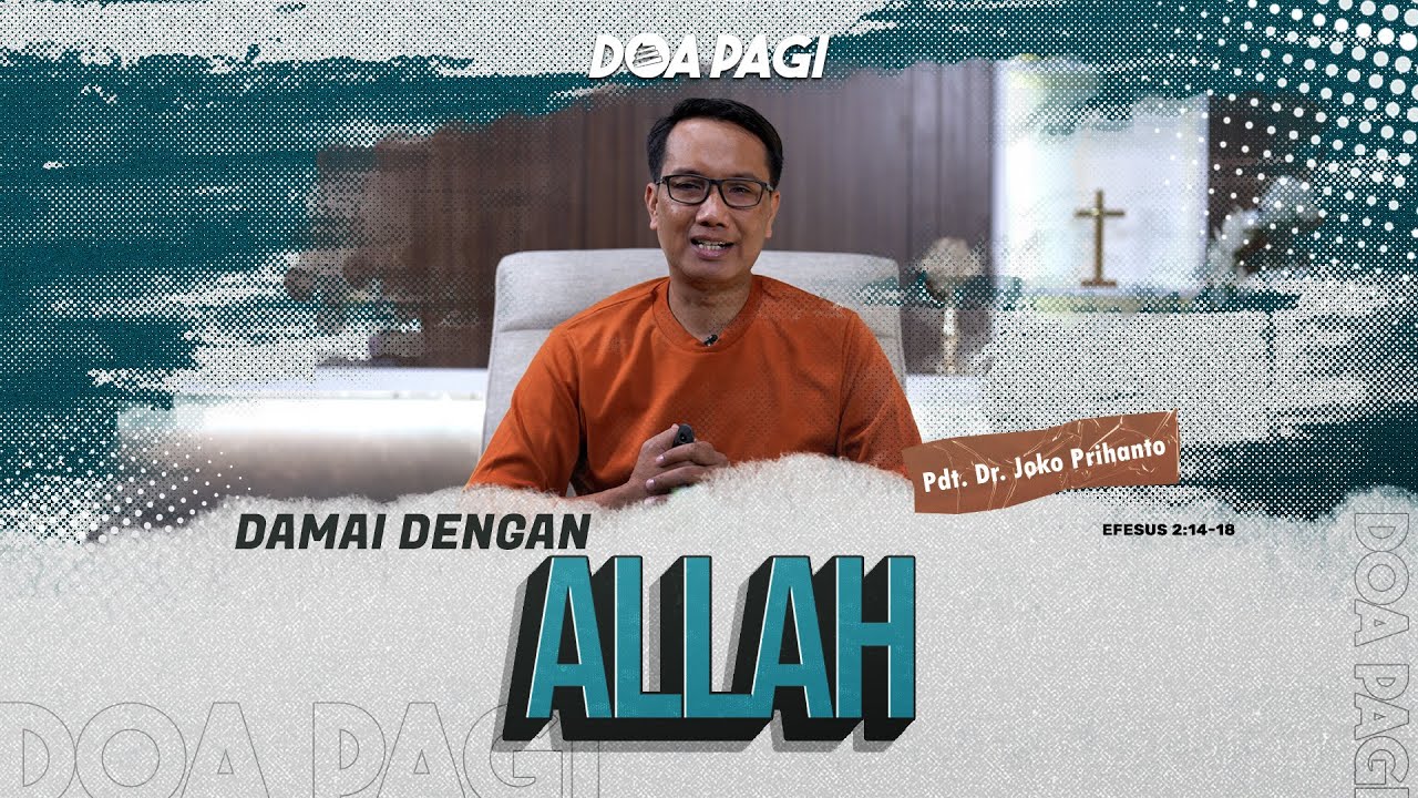 Doa Pagi • Damai Dengan Allah • Pdt. Dr. Joko Prihanto - YouTube