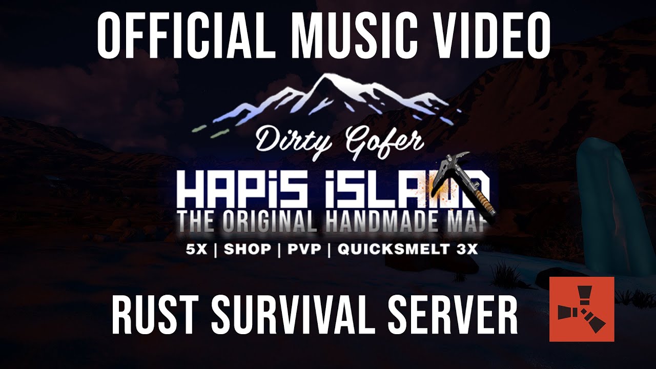 Dirty Gofer Hapis– Official Rust Server Music Video - YouTube