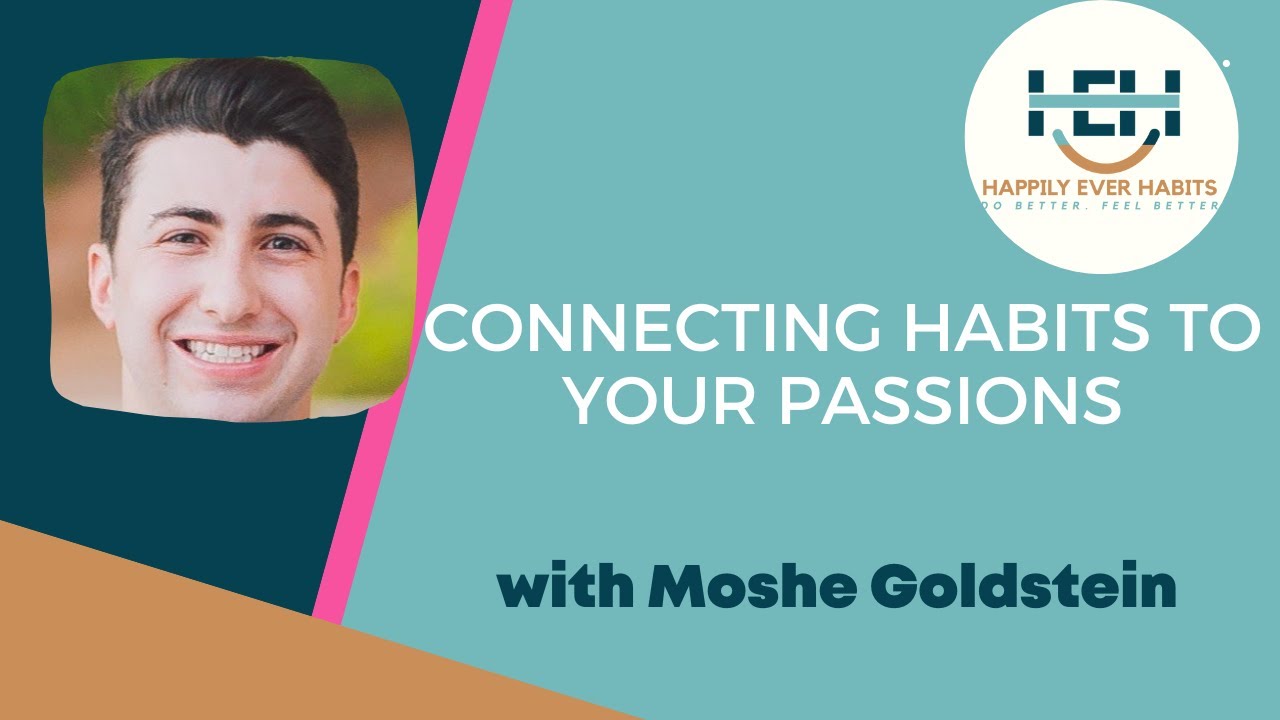 Connecting habits to your passions - YouTube