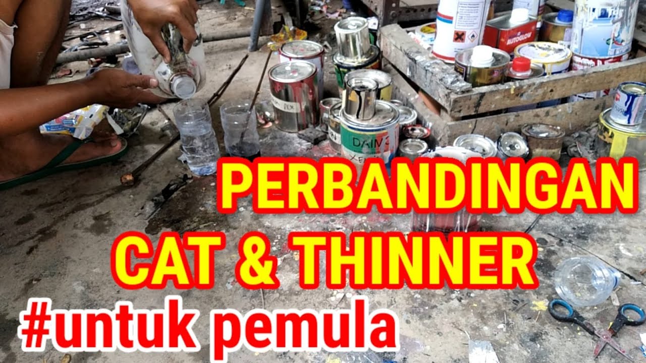Perbandingan Cat Dan Thinner Untuk Mobil dan Motor - UNTUK PEMULA - YouTube