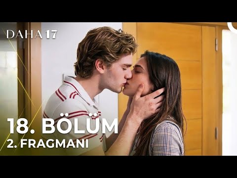 Daha 17 18. Bölüm 2. Fragmanı | Seni Çok Seviyorum!
