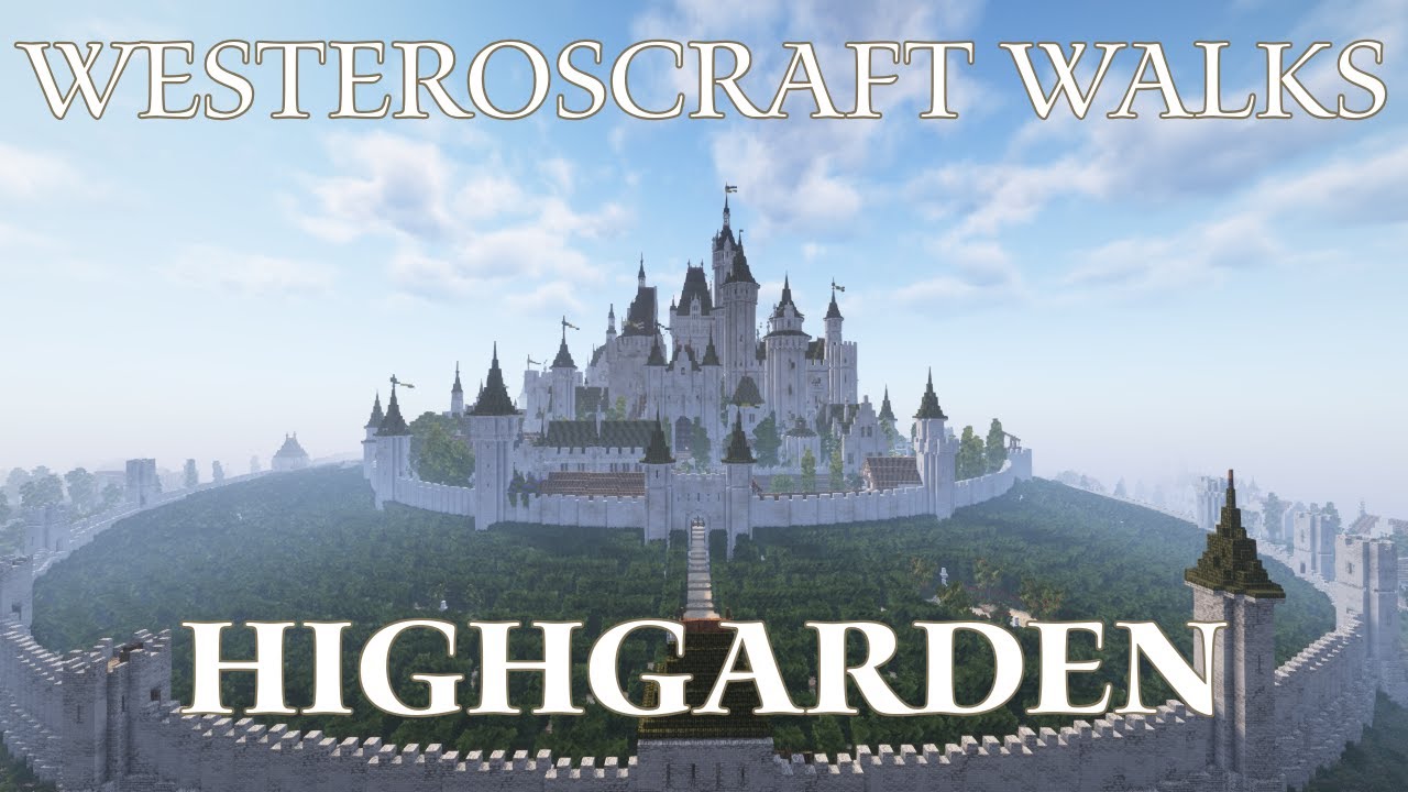 WesterosCraft Walks Episode 147: Highgarden - Part 3 - Full Episode - YouTube