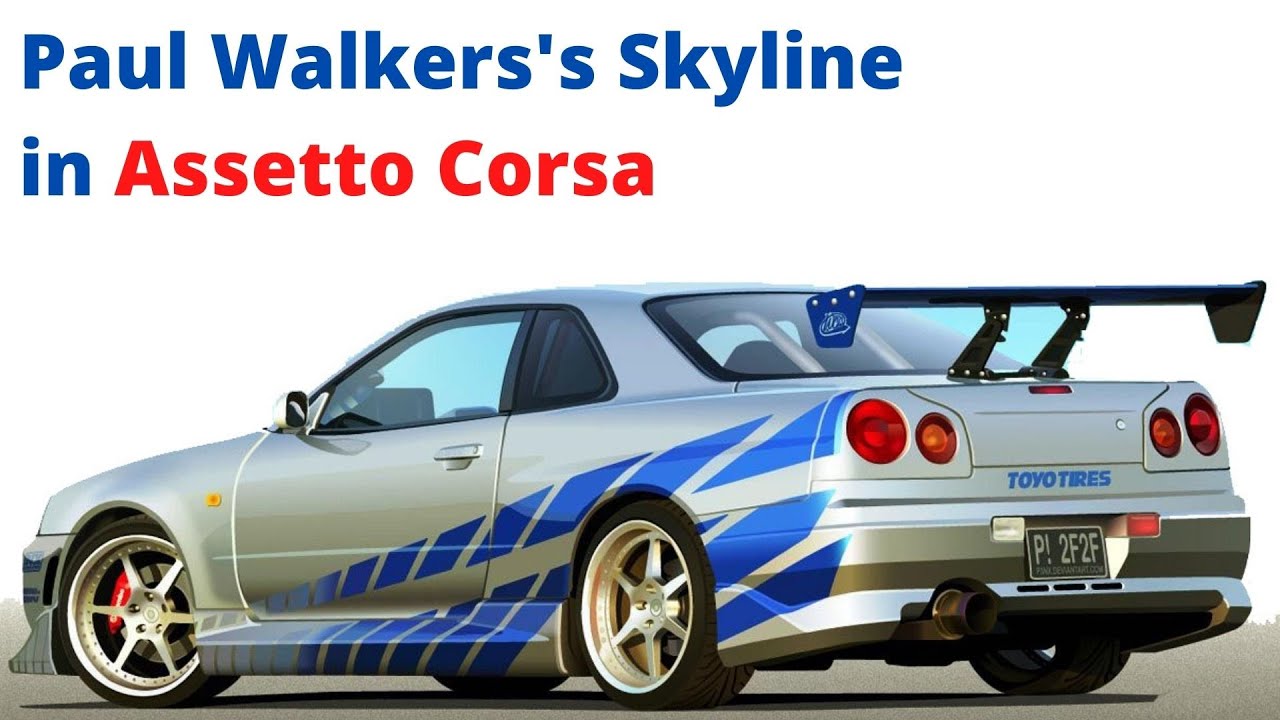 Tribute to Paul Walker's Skyline in 2 fast 2 furious (Assetto Corsa ...