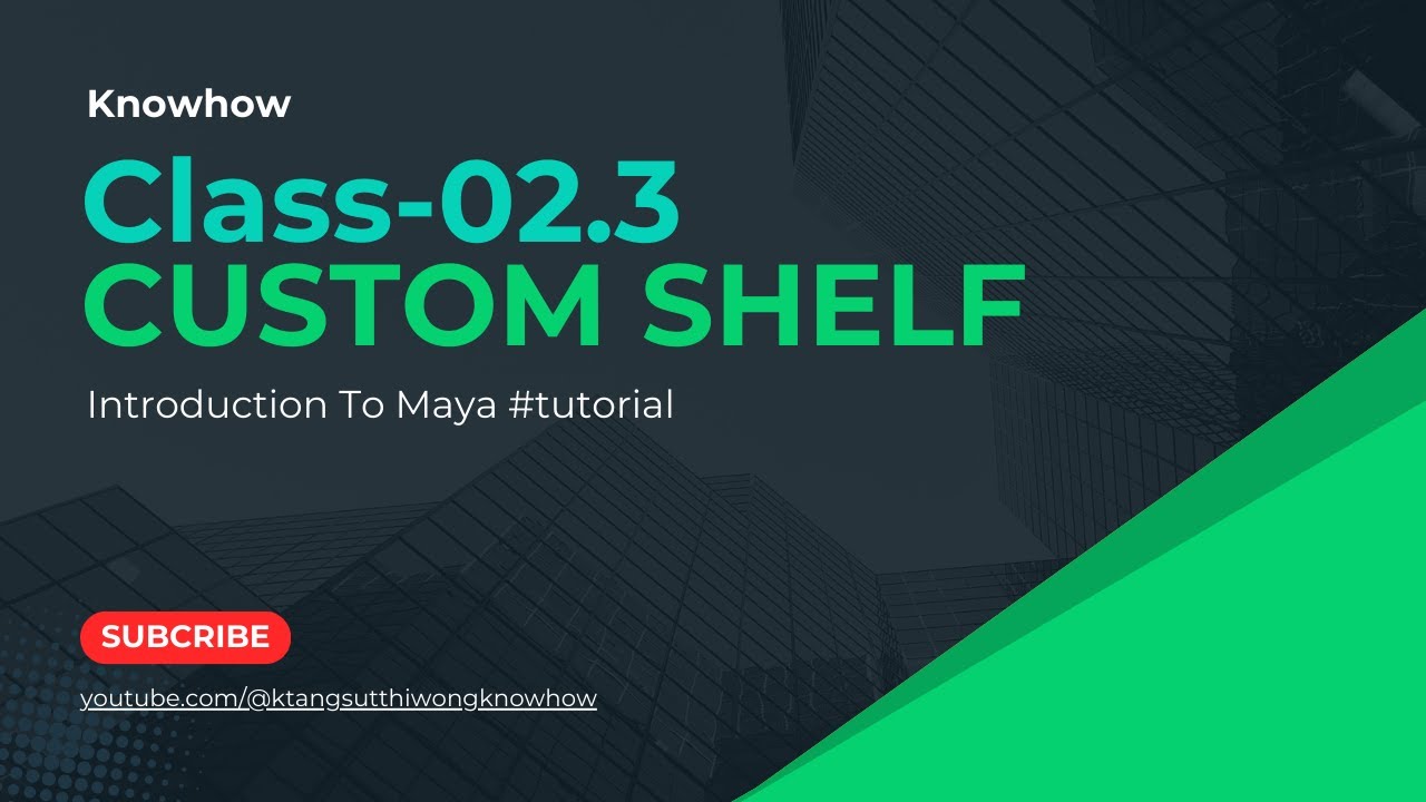 Custom Shelf - Class02.3 - Introduction To Maya #tutorial - YouTube