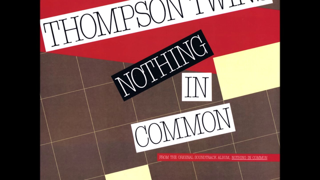 THOMPSON TWINS Nothing In Common Special 'Adult Contemporary' Mix - YouTube