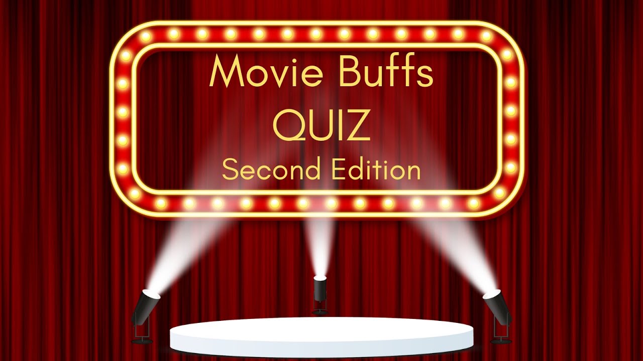 Movie Buffs Quiz, 2nd Edition. - YouTube