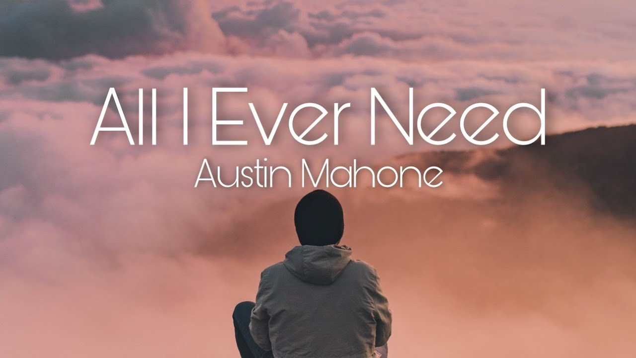 All I Ever Need - Austin Mahone (Lyrics) - YouTube