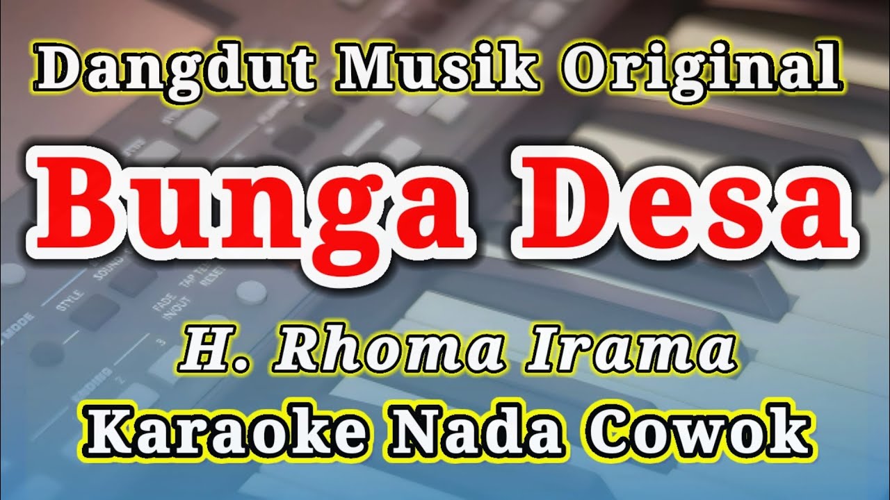 Bunga Desa Karaoke Nada Cowok Rhoma Irama Kualitas HD Original - YouTube