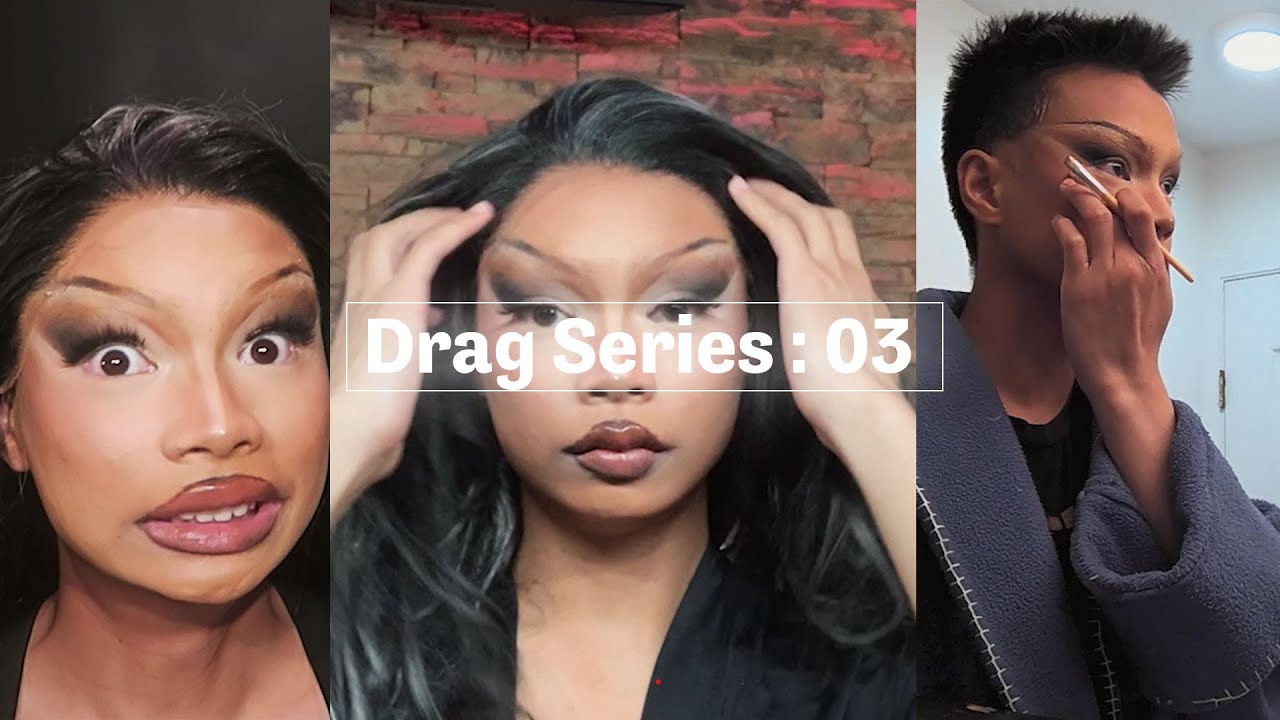 Drag Series : 3 (Get Ready With Me, Drag Performance) - YouTube