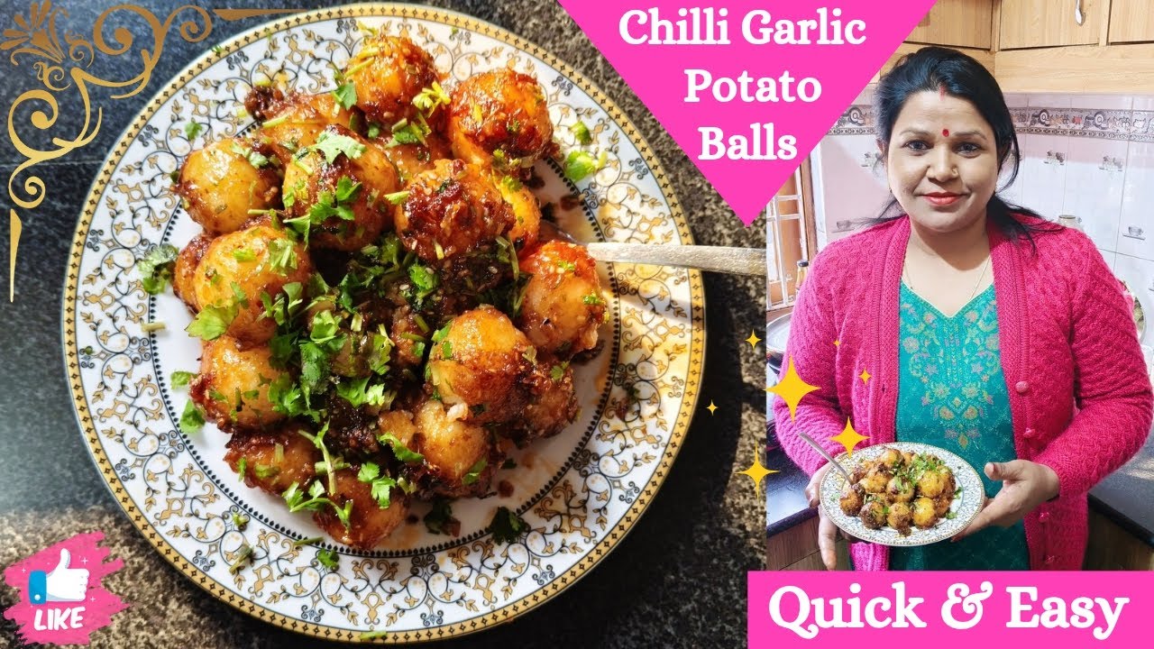 Chilli Garlic Potato Balls | Chilli and Garlic Potato Bites | Quick and ...