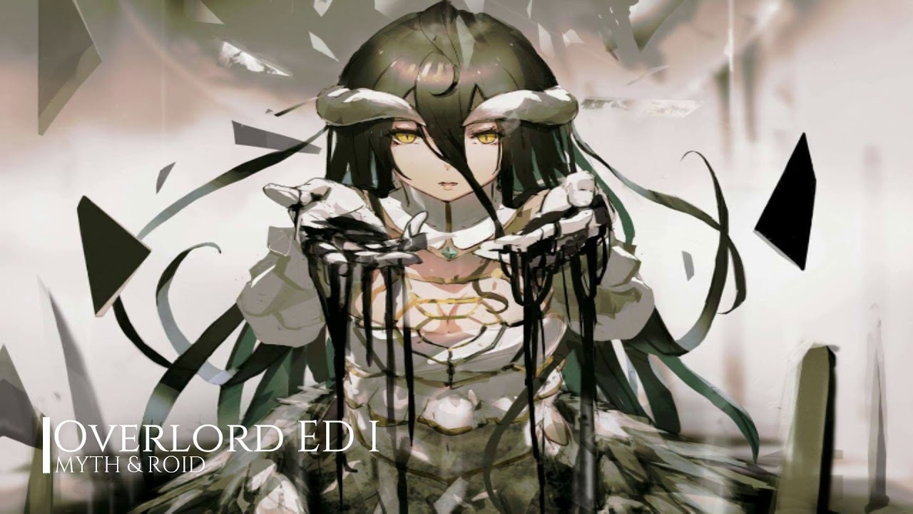 Overlord ED/Ending -『MYTH & ROID - L.L.L.』 - YouTube