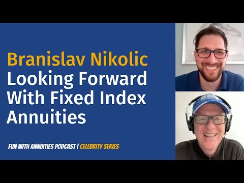 Branislav Nikolic: Looking Forward With Fixed Index Annuities - YouTube