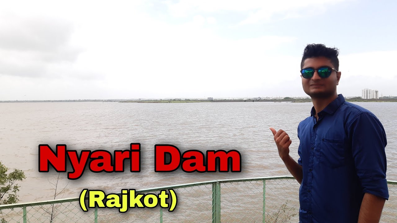 Nyari Dam Rajkot |Best Tourist Place Near Rajkot |Nyari Dam At Monsoon ...