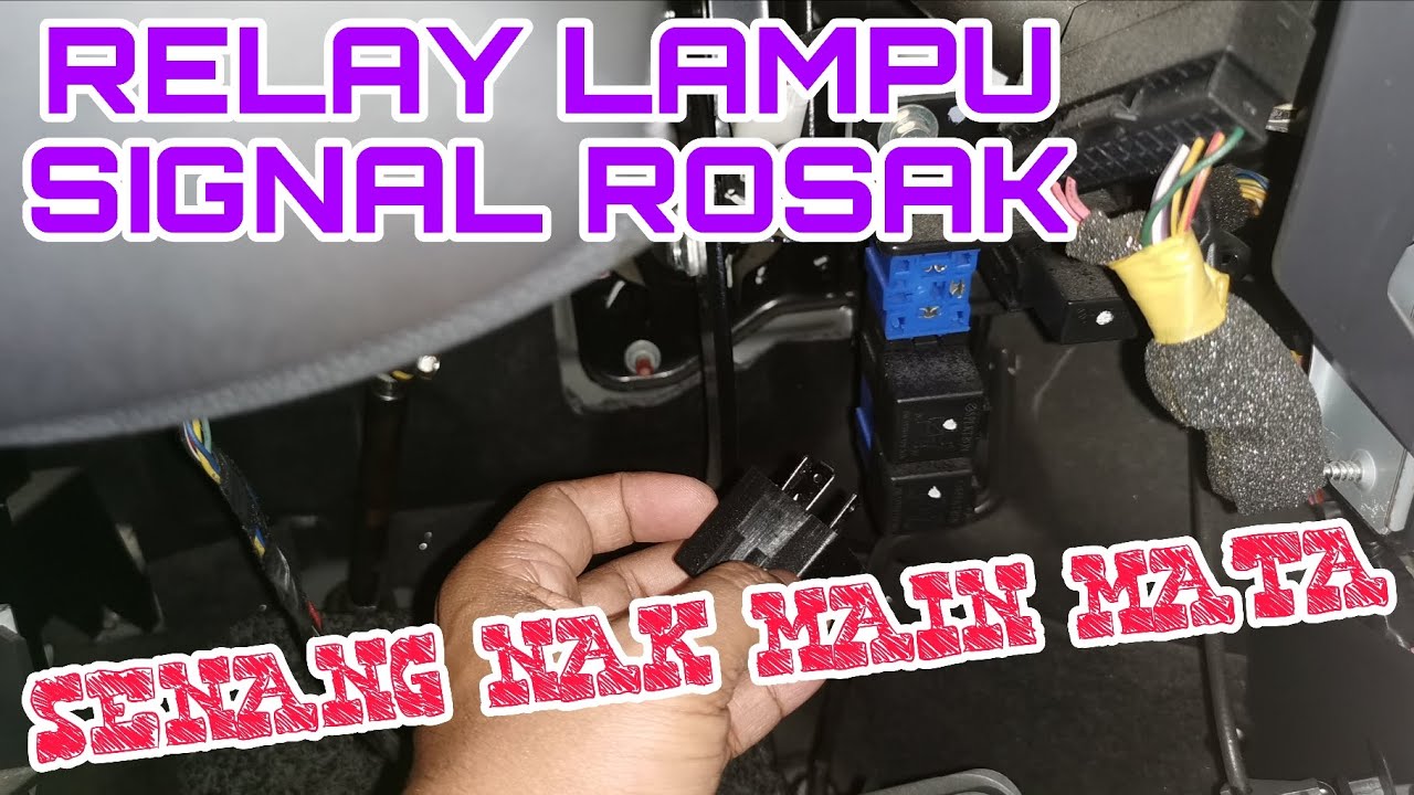 Cara Tukar Repair Relay Lampu Signal Kereta Saga FLX - YouTube