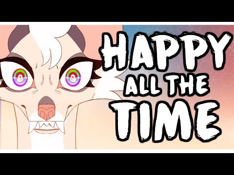 Happy All The Time | Original Animation Meme