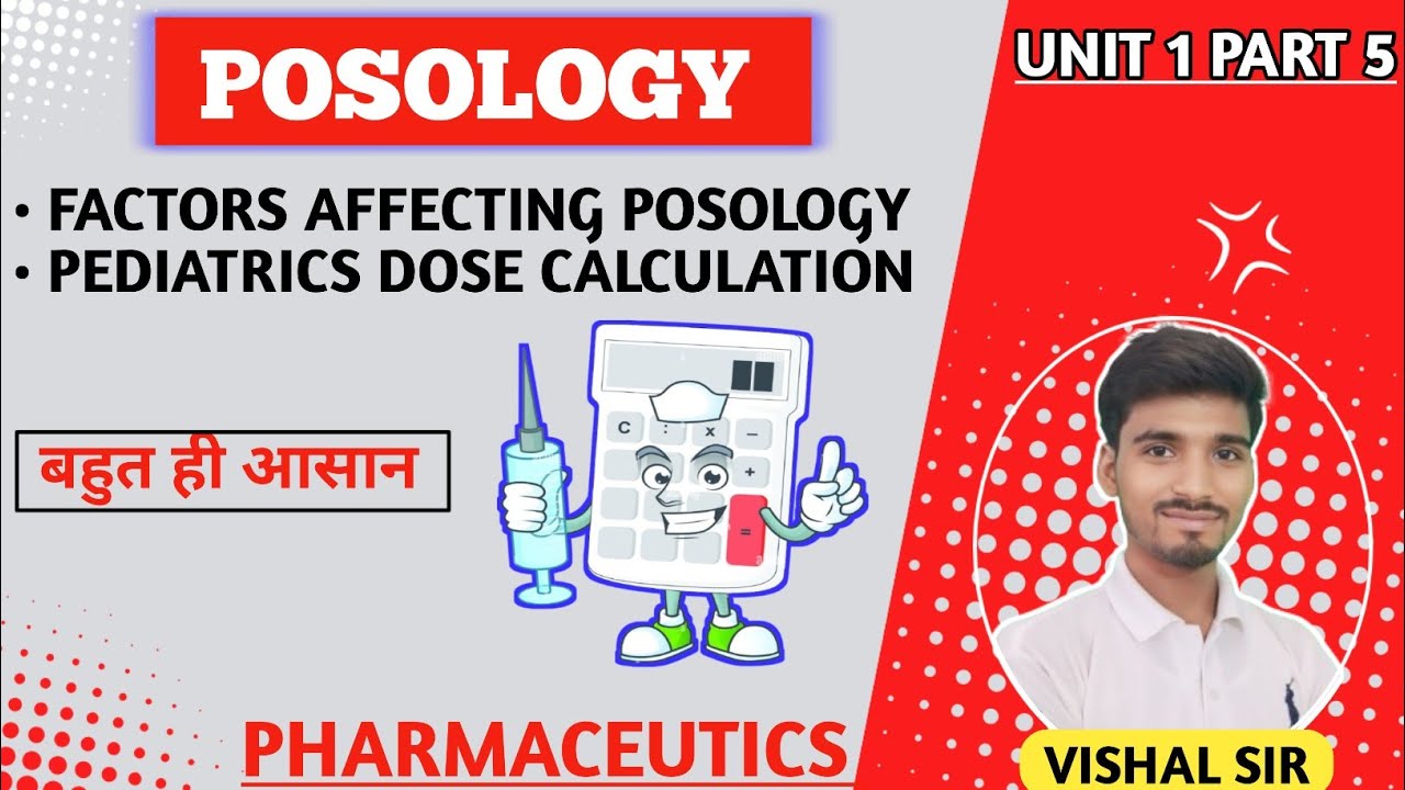 Posology | Factors affecting posology | Pediatrics dose calculations ...