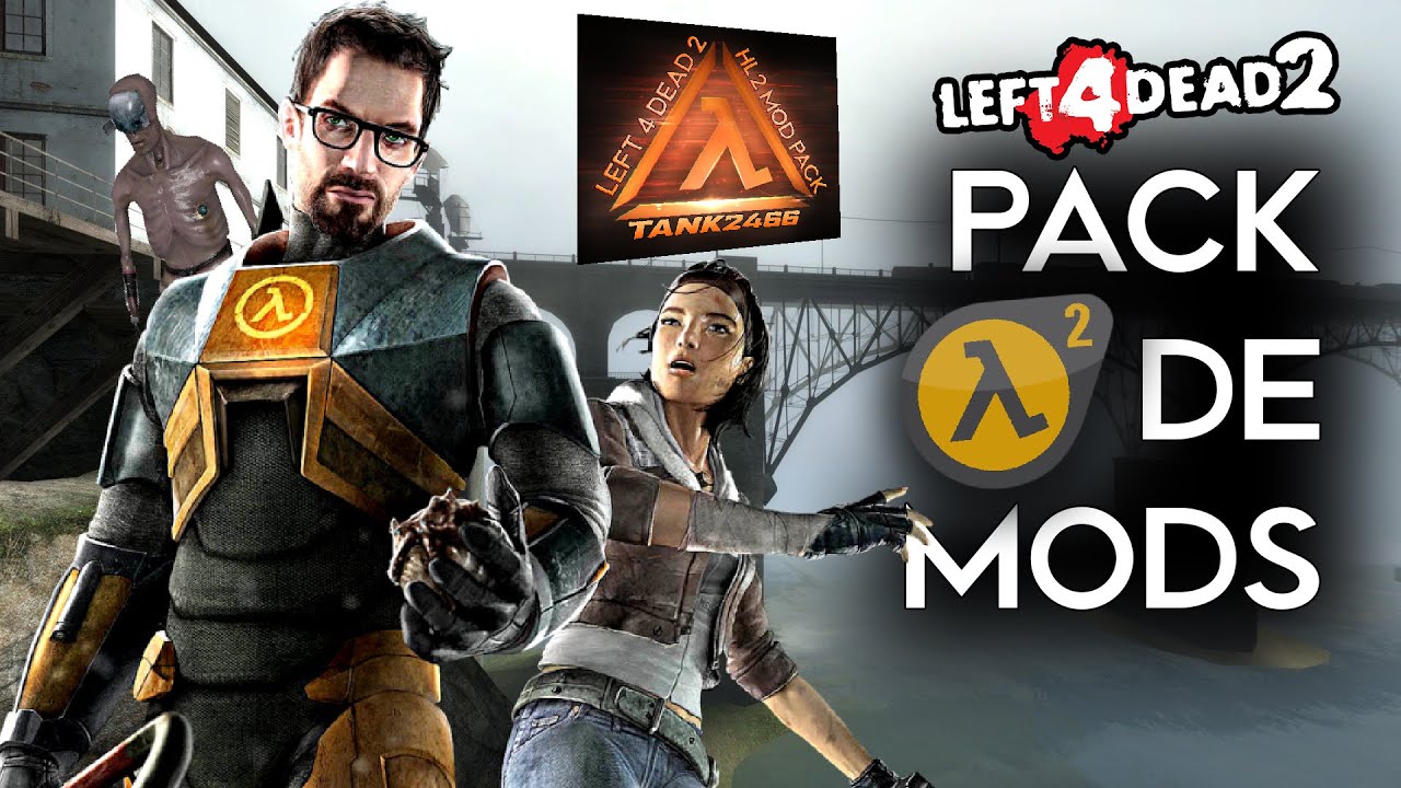 PACK DE MODS DE HALF-LIFE 2 para LEFT 4 DEAD 2 - YouTube