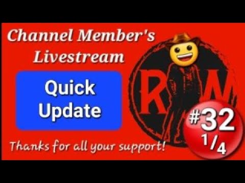 Channel Member's Quick Update - YouTube