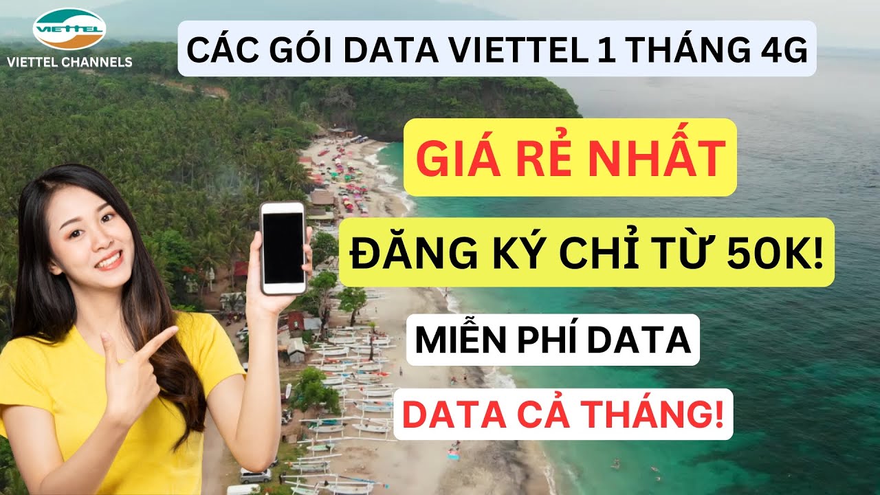 Các Gói DATA Viettel 1 Tháng 4G Giá Rẻ Nhất - Đăng Ký Chỉ Từ 50K! Miễn ...