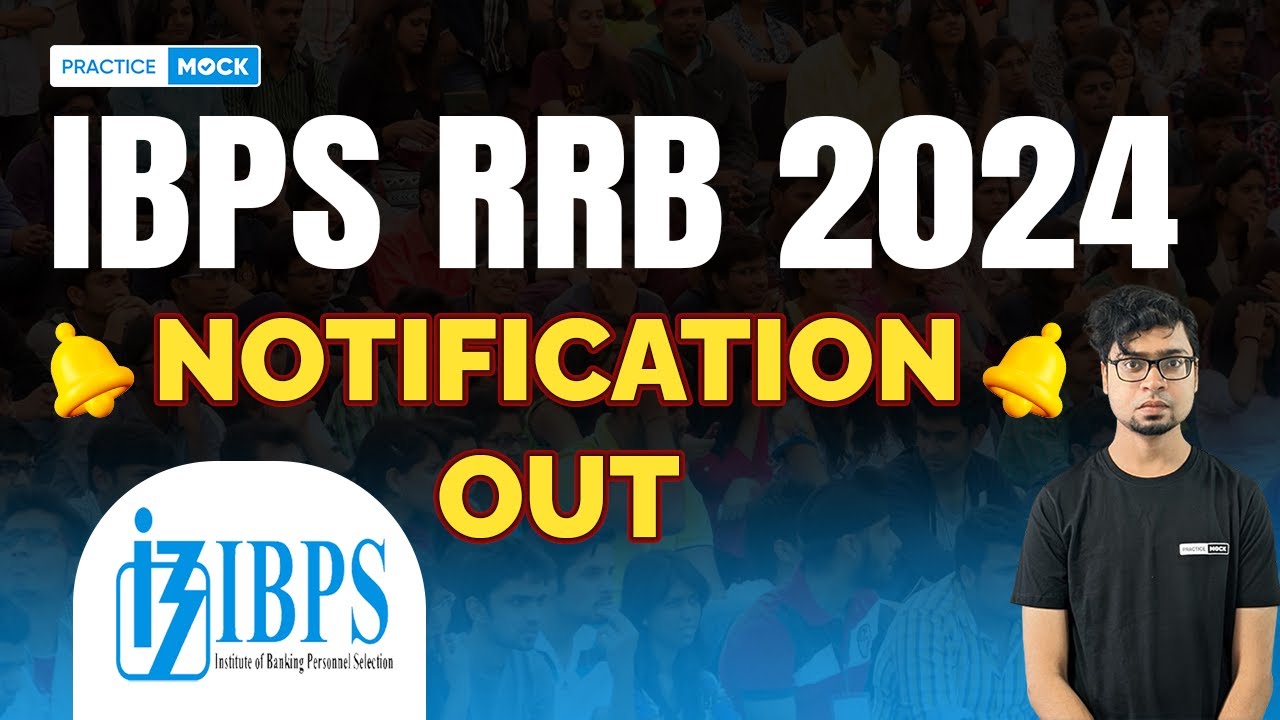 IBPS RRB NOTIFICATION 2024 OUT | IBPS RRB PO/CLERK NOTIFICATION 2024 ...