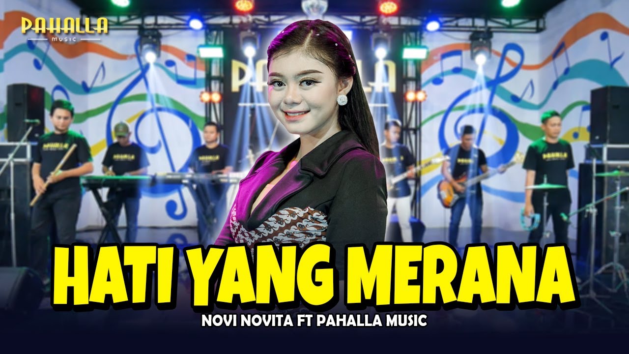 HATI YANG MERANA | Novi Novita | Pahalla Music Official - YouTube